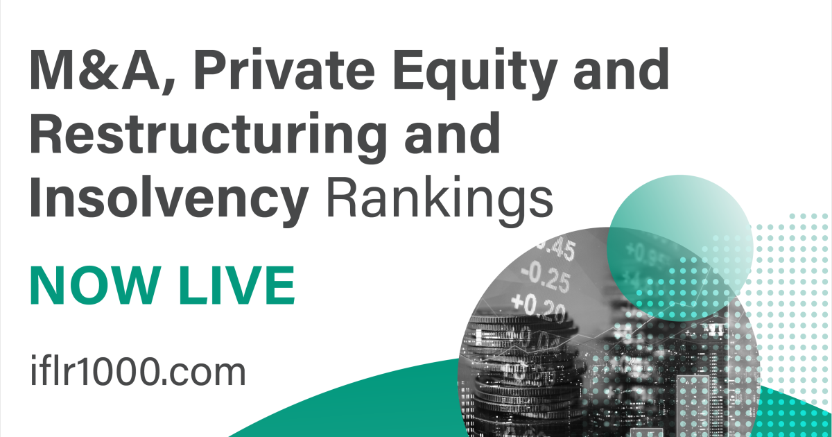 IFLR1000 M&A, Private Equity and Restructuring and Insolvency rankings ...